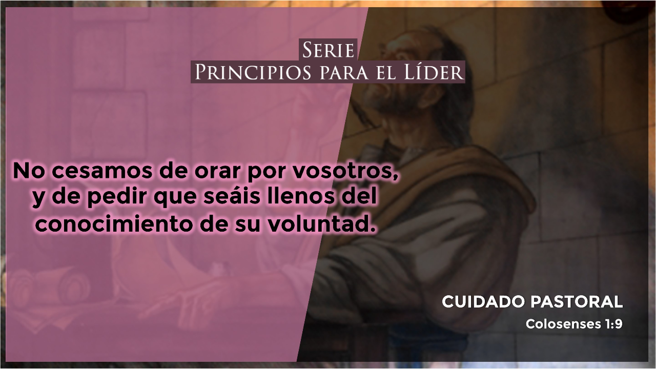 Principios para el Líder VI – CUIDADO PASTORAL – Iglesia Bautista Betel